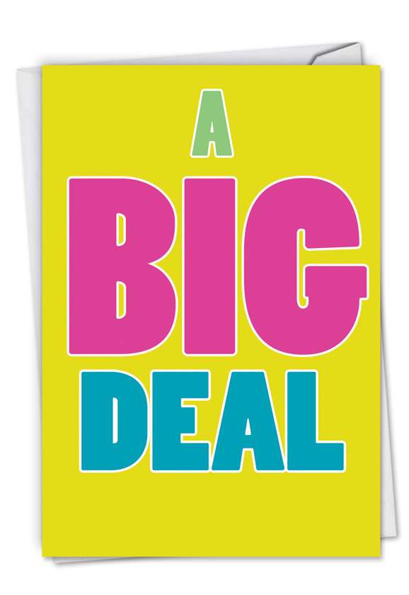 A Big Deal Big Ones Not Greeted Greeting Card A Big Deal Big Ones Not Greeted Greeting Card