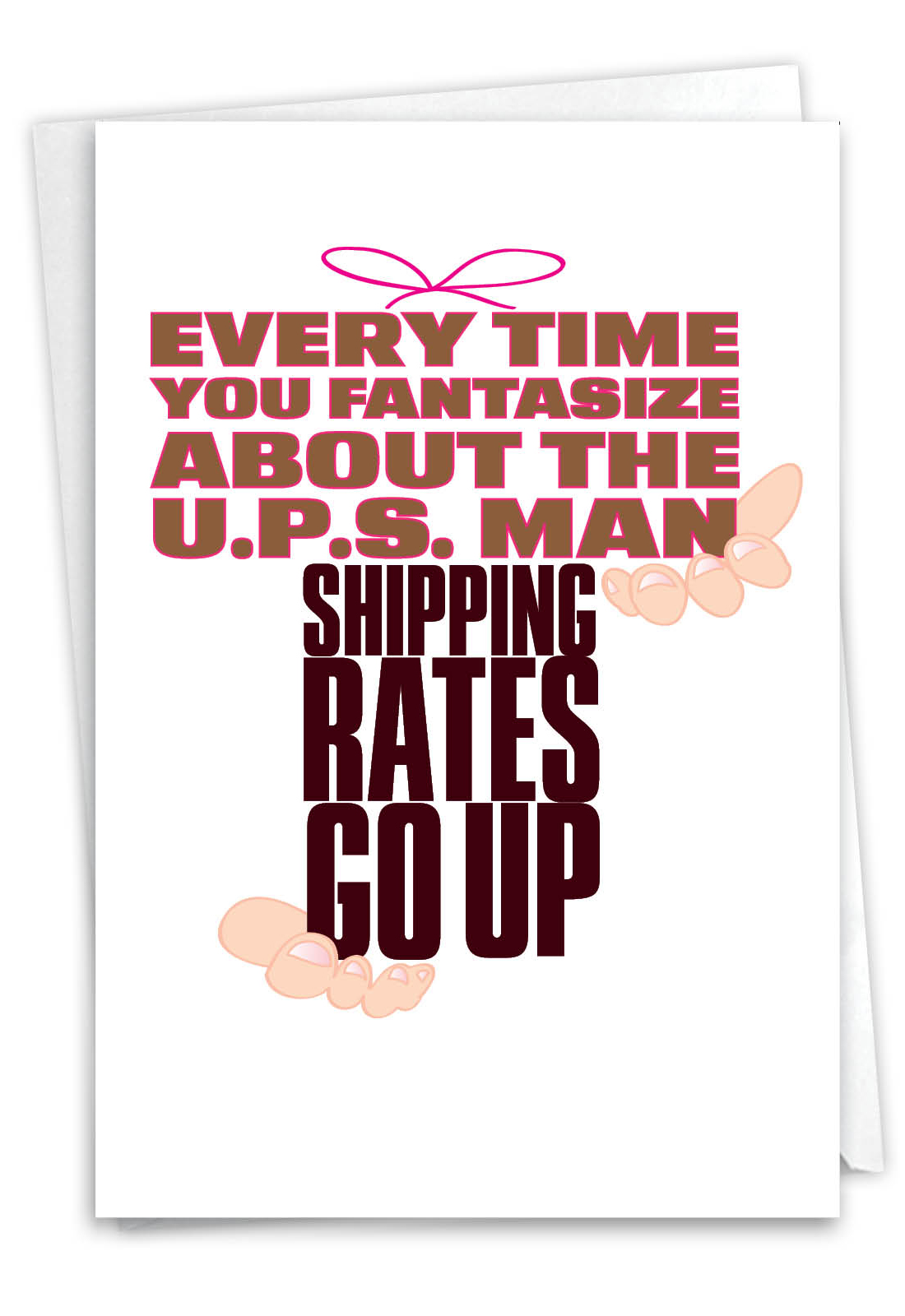 Ups Everytime Naughy Funny Card